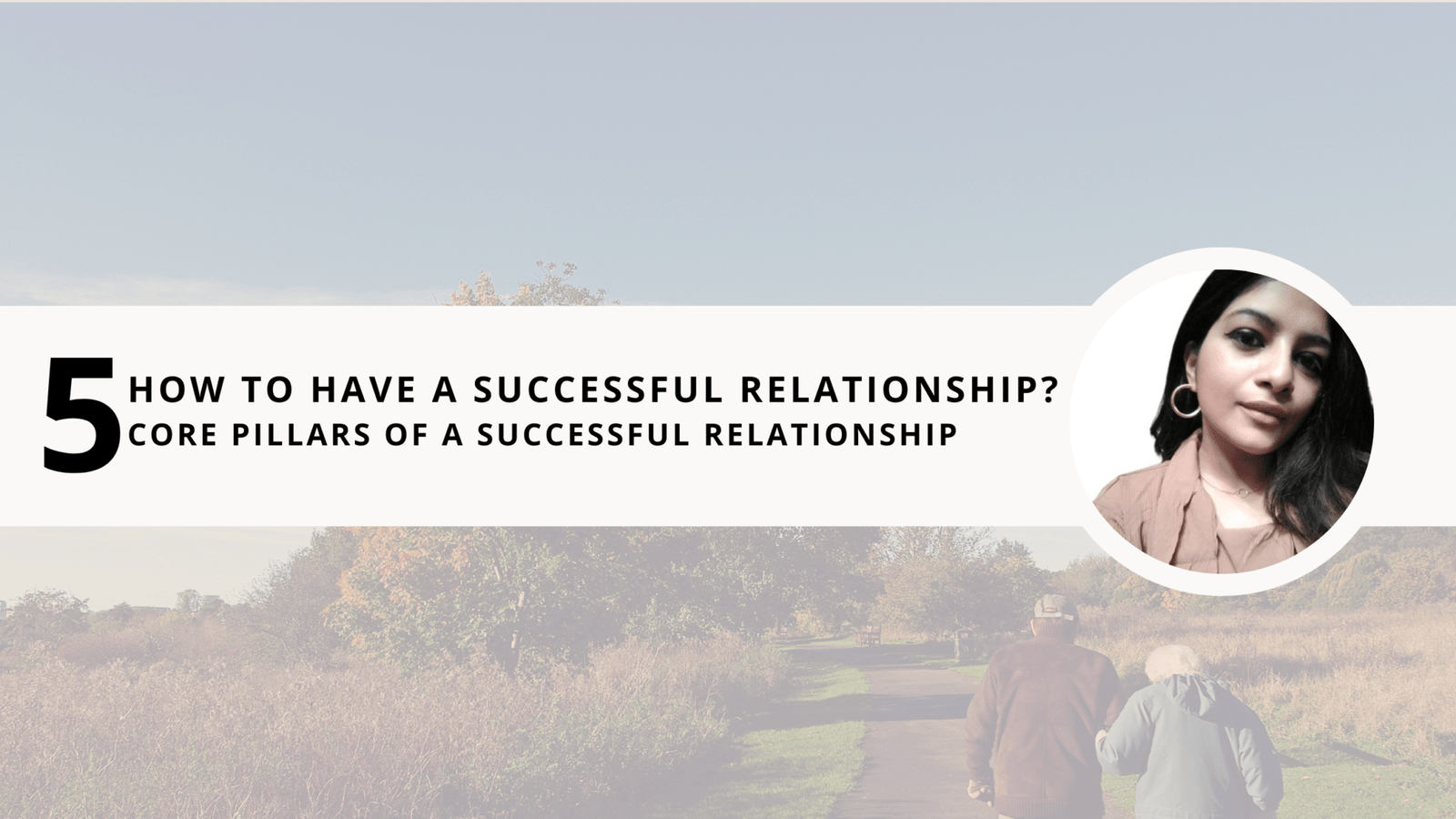 How to have a successful relationship? | 5 Core pillars of a Successful ...