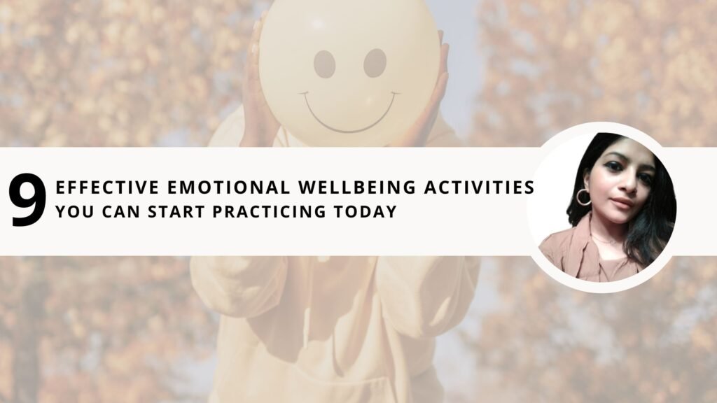 9 Effective Emotional Wellbeing Activities You Can Start Practicing ...
