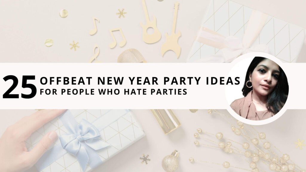 25 Offbeat New Year Party Ideas for People Who Hate Parties - Written ...